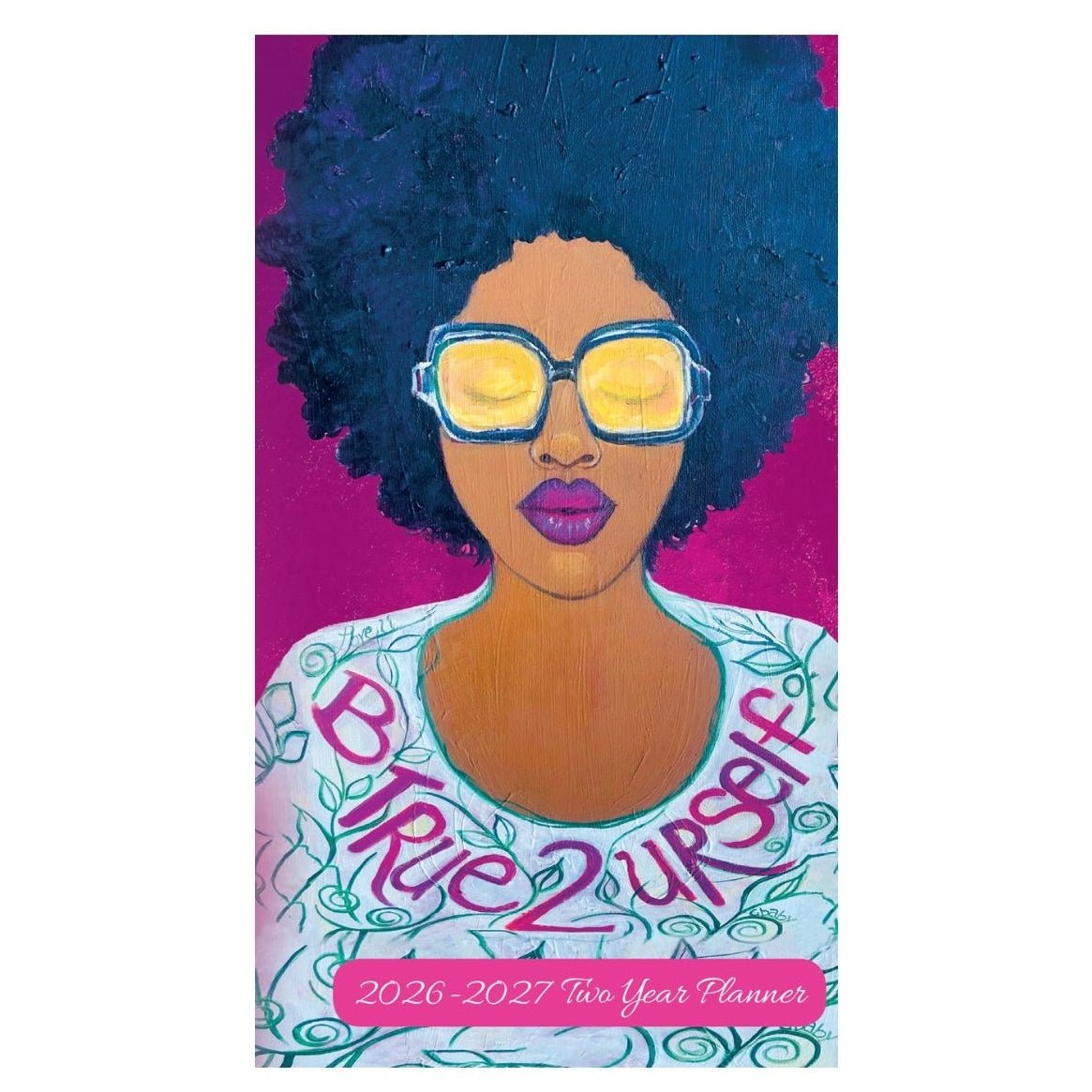 Be True to Yourself: 2026-2027 Two Year Black Art Pocket Planner – The ...