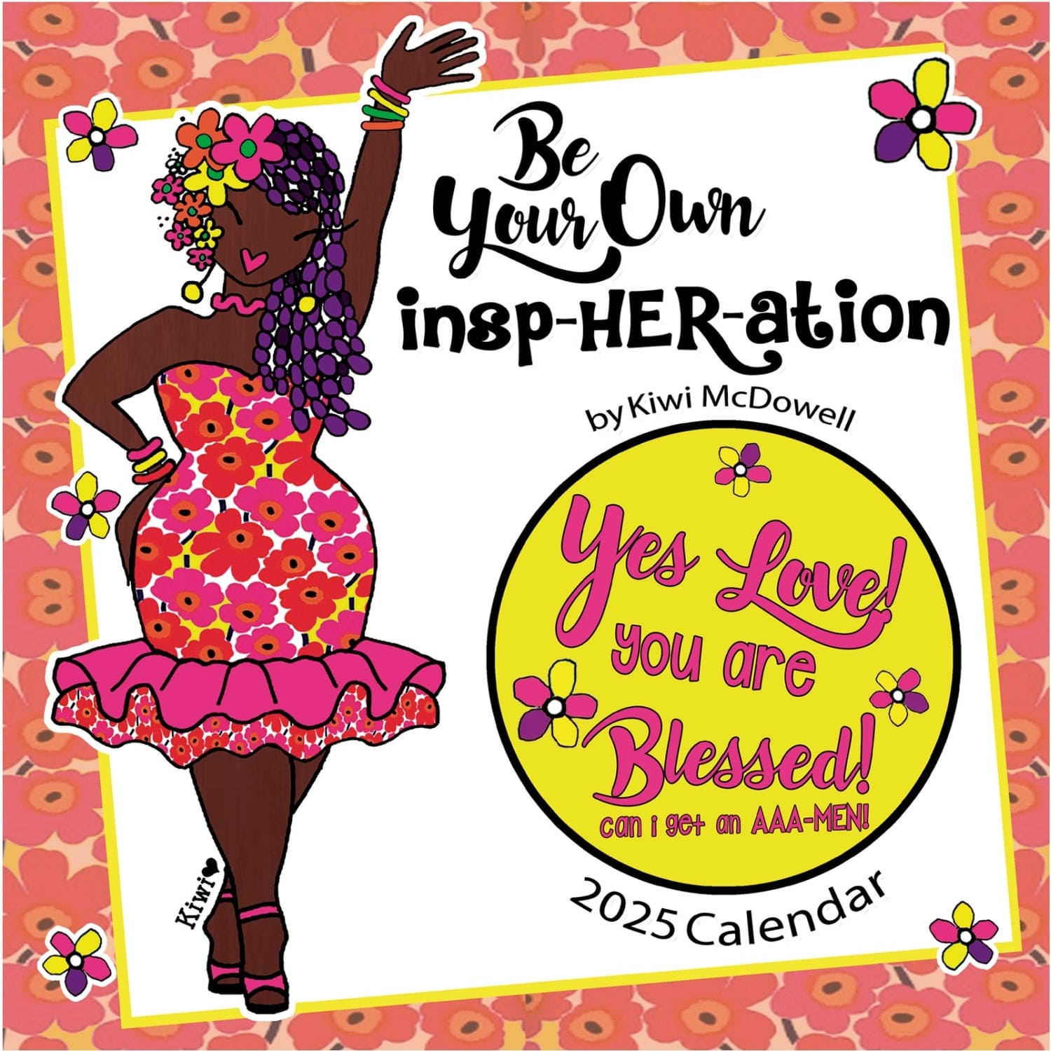 Be Your InspHERation: The Art of Kiwi McDowell 2025 Black Art Calendar ...