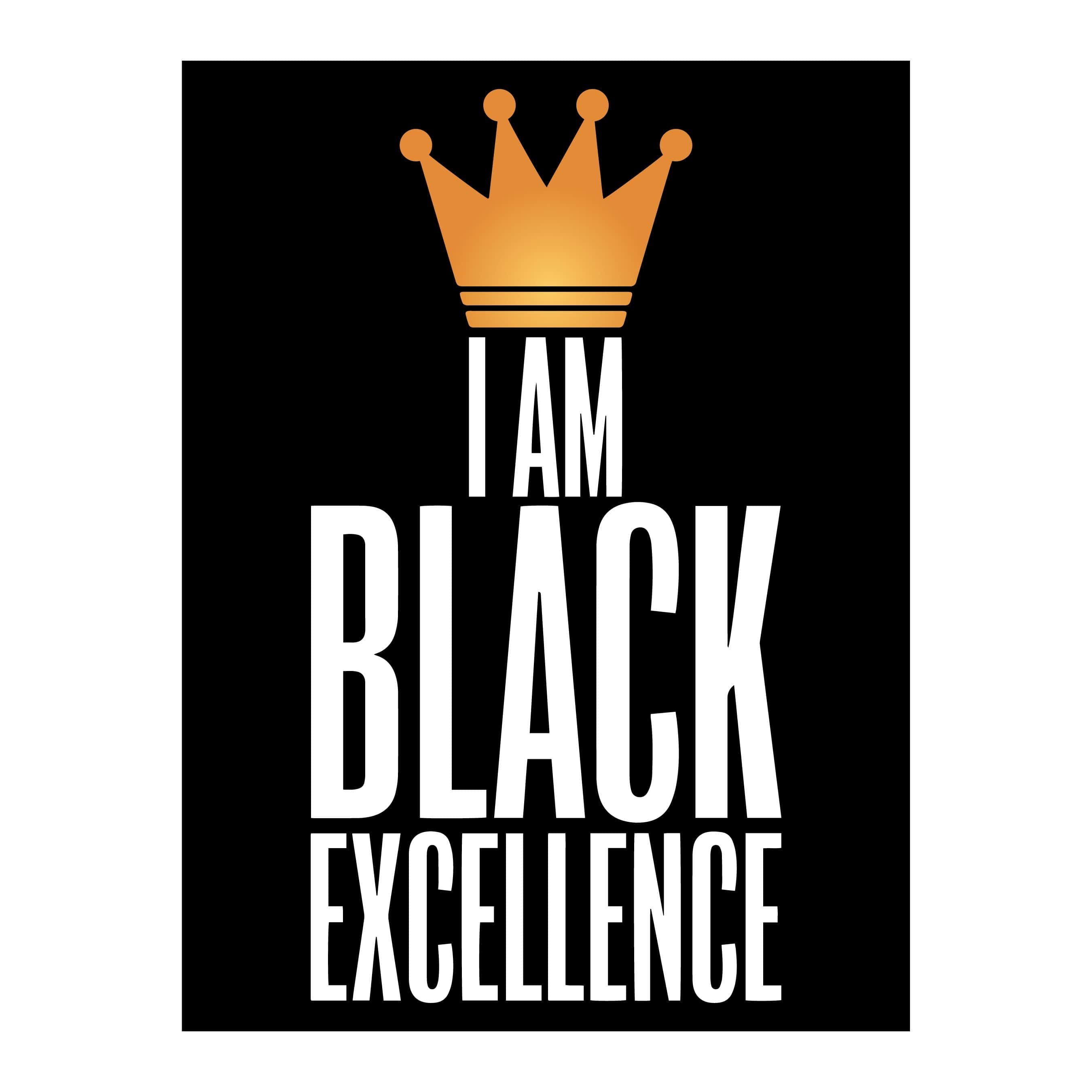 I Am Black Excellence by Sankofa Designs – The Black Art Depot