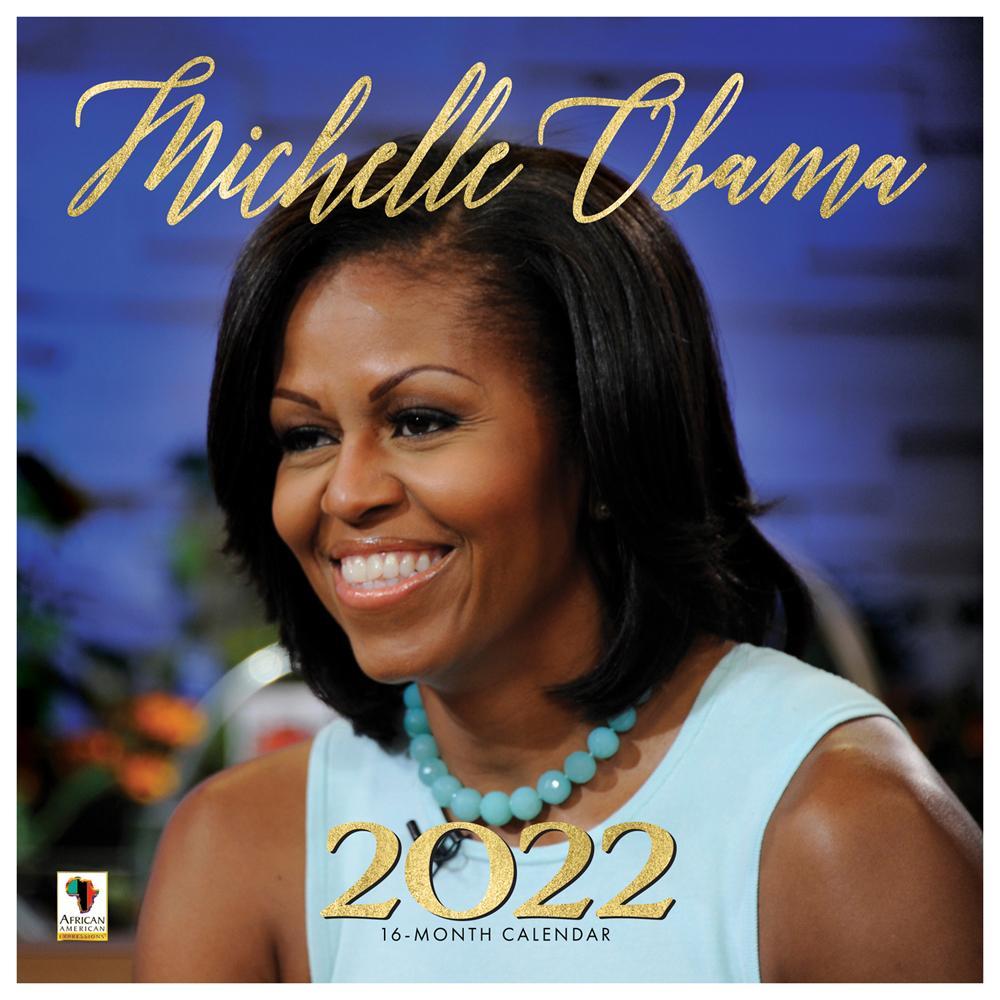 Michelle Obama (Forever First Lady): African American 2022 Calendar ...
